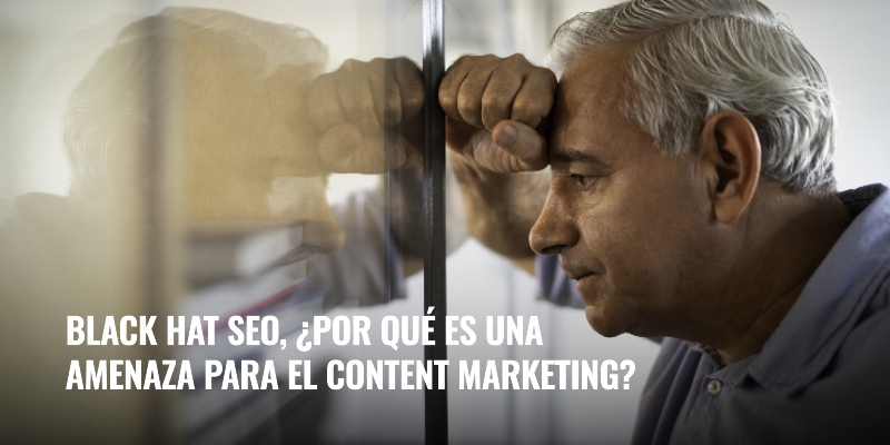 Black hat SEO: ¿por qué evitarlo? | Content Marketing Latam
